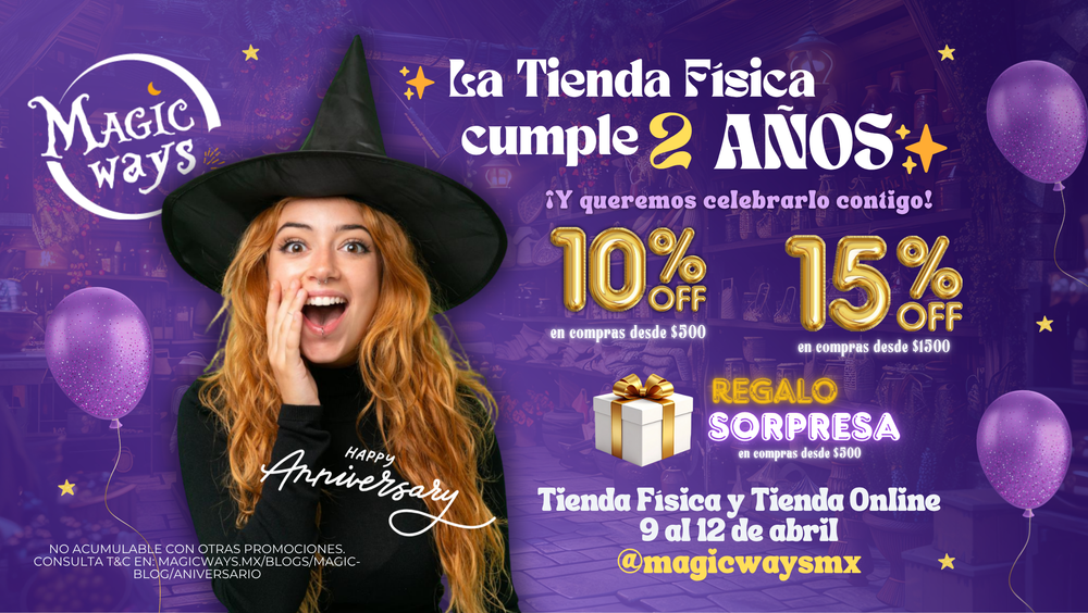 ANIVERSARIO DE LA TIENDA FÍSICA| MAGIC WAYS MX – Magic Ways Mx